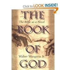 The Book of God The Bible as a Novel: Wangerin, Jr. Walter ...
