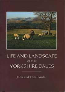 The Life and Landscape of the Yorkshire Dales: Amazon.co.uk: Forder ...