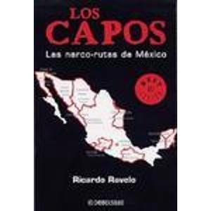 Los Capos (Spanish Edition): Ravelo Ricardo: 9789685964852: Amazon.com ...