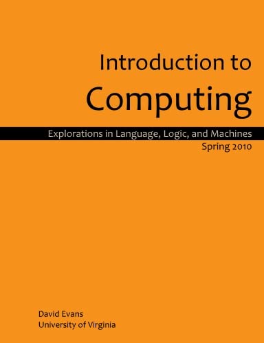 Introduction to Computing: Explorations in Language, Logic, and Machines: David Evans: Amazon ...