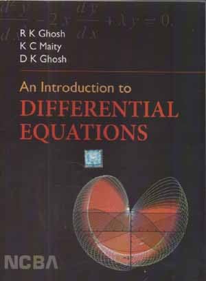 Buy AN INTRODUCTION TO DIFFERENTIAL EQUATIONS BY R. K. GHOSH, K. C ...
