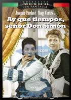 Amazon.com: Ay Que Tiempos Señor Don Simon [NTSC/REGION 1 & 4 DVD. Import-Latin America ...