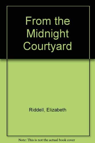 From the midnight courtyard: Elizabeth Riddell: 9780207161636: Amazon ...