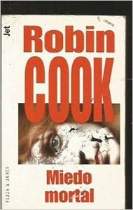 Miedo mortal : COOK, Robin.-: Amazon.es: Libros