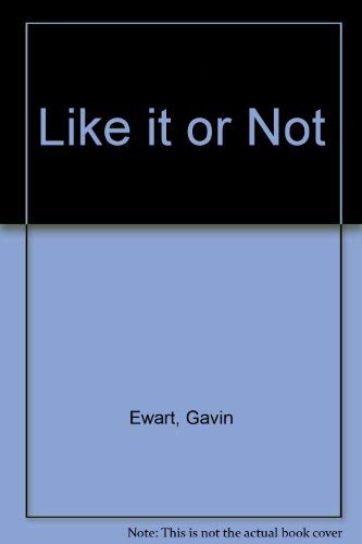 Like It Or Not: Ewart, Gavin: 9780370317441: Amazon.com: Books