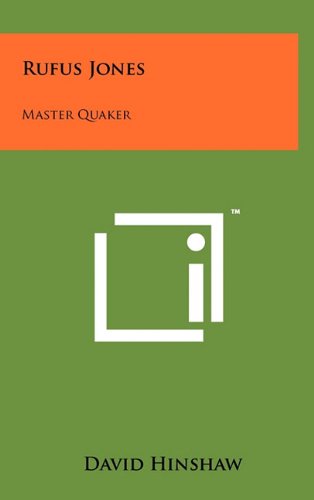 Amazon.co.jp: Rufus Jones: Master Quaker : 本