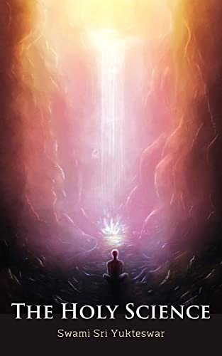 The Holy Science - Kindle edition by Swami Sri Yukteswar. Politics ...