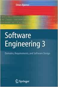 Software Engineering 3: Domains, Requirements, and Software Design ...