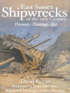 East Sussex Shipwrecks: Renno, David: 9781857766479: Amazon.com: Books