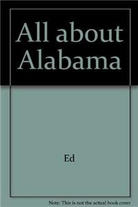 All about Alabama: Camille Smith Platt: 9781581736175: Amazon.com: Books