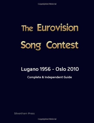 The Complete & Independent Guide to the Eurovision Song Contest 2010 ...