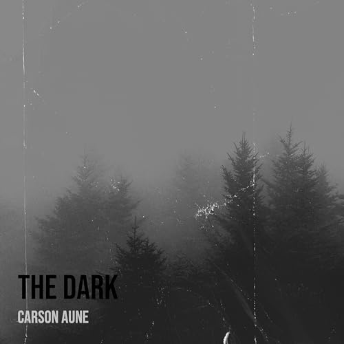 Amazon Music - Carson AuneのThe Dark - Amazon.co.jp