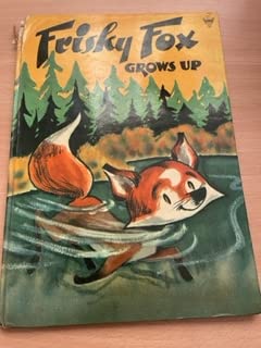 Frisky Fox grows up ... Illustrations: Ben Wilson: Amazon.co.uk: Mary ...