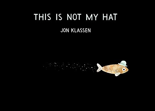 This Is Not My Hat (The Hat Trilogy Book 2) - Kindle edition by Klassen ...