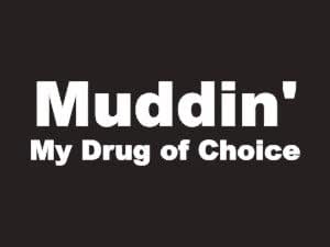 Amazon.com: #057 Muddin' My Drug Of Choice Bumper Sticker/Vinyl Decal