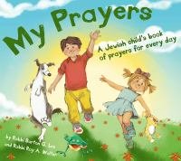 My Prayers (My Prayers a Jewish Child's Book of Prayers for Every Day ...