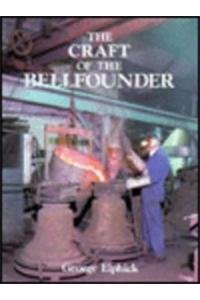 The Craft of the Bellfounder: George Elphick: 9780850336481: Amazon.com ...