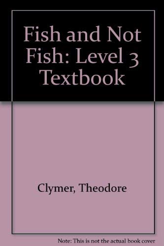 Fish and Not Fish: Level 3 Textbook: Theodore Clymer: 9780663440955 ...