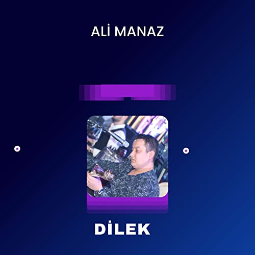 Écouter Dilek par Ali Manaz sur Amazon Music Unlimited