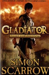 Gladiator: Fight for Freedom: Scarrow, Simon: 9781405664981: Amazon.com ...