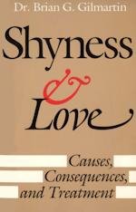 Shyness and Love: Causes, Consequences, and Treatment: Gilmartin, Brian ...