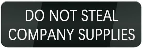 Amazon.com : Acrylic Do Not Steal Company Supplies Sign 3x10 Inch, Self ...