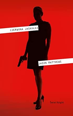 Czerwona jaskólka: Amazon.co.uk: Jason Matthews: 9788379433575: Books