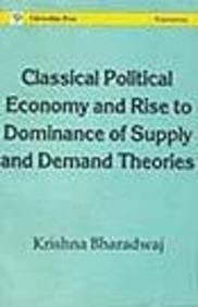 Classical Political Economy And Rise To Dominance Of Supply And Demand ...