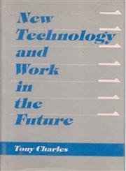 New Technology And Work In The Future : Tony Charles: Amazon.in: Books