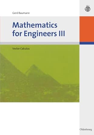 Mathematics for Engineers III: Vector Calculus: Baumann, Gerd ...