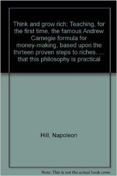 Think and grow rich; teaching, for the first time, the famous Andrew ...