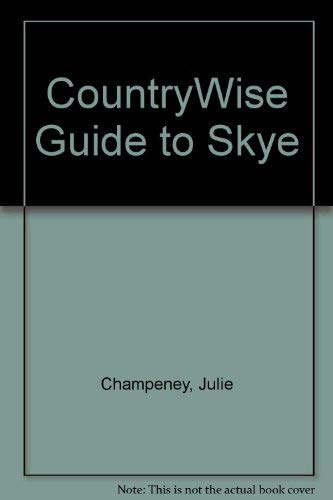 CountryWise Guide to Skye: Amazon.co.uk: Champeney, Julie ...