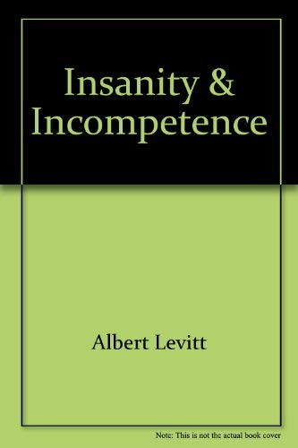 Insanity & incompetence: Case studies in forensic psychology (Criminal ...