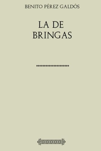 Colección Galdós. La de Bringas (Spanish Edition): Pérez Galdós, Benito ...