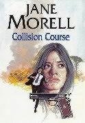 Collision Course: Morell, Jane: 9780709076162: Amazon.com: Books