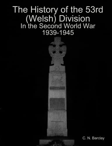 The 53rd Welsh Division in WW2: C. N. Barclay: Amazon.com: Books