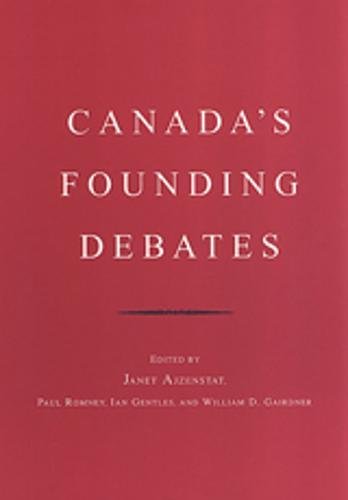 Canada's Founding Debates: Ajzenstat, Janet, Romney, Paul, Gentles, Ian ...