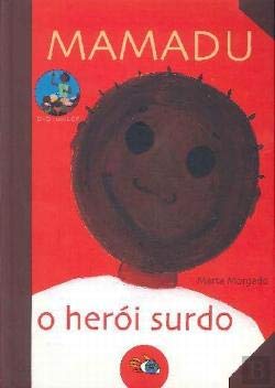Mamadu, o Herói Surdo (Inclui DVD com LGP - Língua Gestual Portuguesa ...
