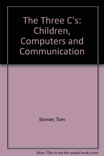 The Three Cs: Children, Computers, and Communication: 9780471908289 ...