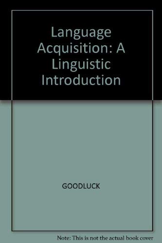 Language acquisition: A linguistic introduction: Goodluck, Helen ...