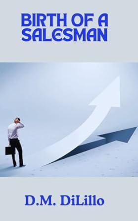 Amazon.com: Birth Of A Salesman eBook : DiLillo, D.M.: Kindle Store