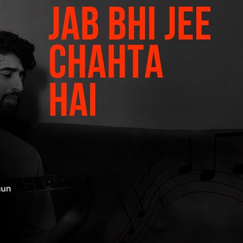 Jab be jee chahta hai by Mateen Bhat & Jahaan mir on Amazon Prime Music