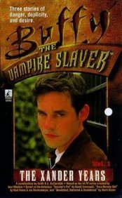THE XANDER YEARS: V. 1 (BUFFY THE VAMPIRE SLAYER) : DeCandido, Keith R ...