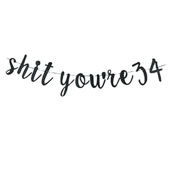 You're 34 Banner- Funny 34th Birthday sign Happy 34th Birthday ...