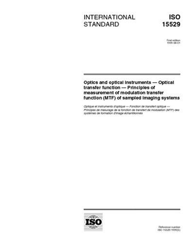 ISO 15529:1999, Optics and optical instruments - Optical transfer ...