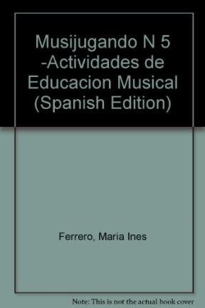 Musijugando N 5 -Actividades de Educacion Musical (Spanish Edition ...