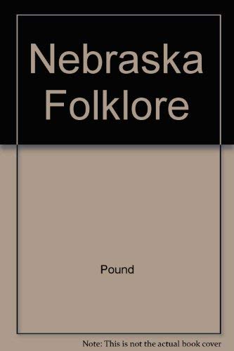 Nebraska Folklore: Pound, Louise: 9780837186160: Amazon.com: Books