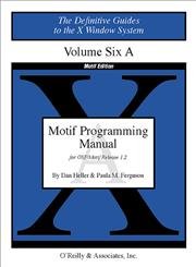 The Definitive Guides to the X Window System / Motif Programming Manual ...