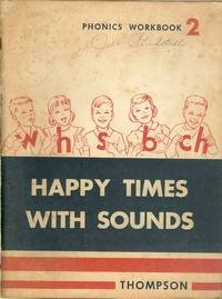 Happy Times With Sounds [Phonics Workbook 2]: Lola Merle Thompson ...