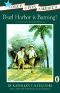 Pearl Harbor Is Burning! : A Story of World War II: Kathleen V ...